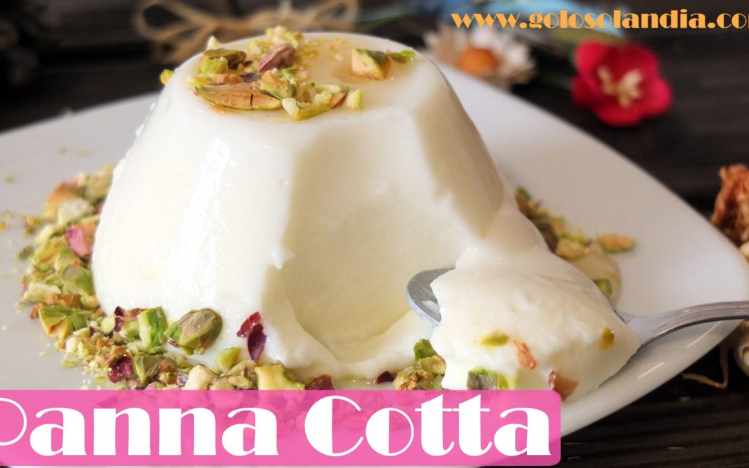 Pannacotta (panacota o panna cotta) | Golosolandia: Recetas y vídeos de ...