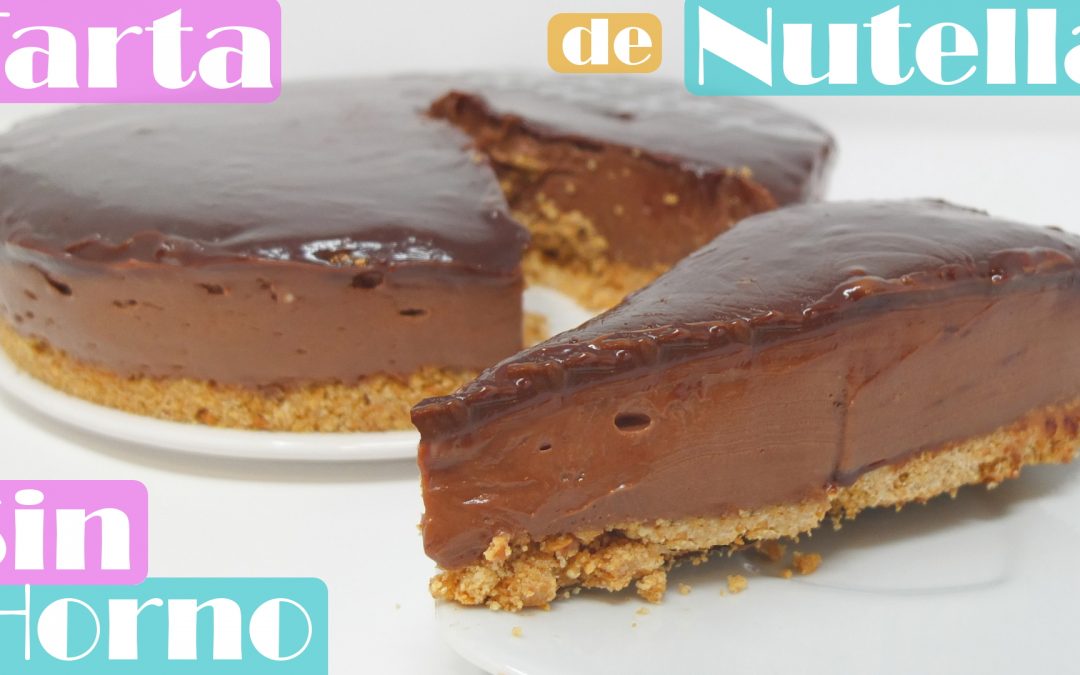 Tarta de Nutella sin horno | Golosolandia: Recetas y vídeos de postres ...